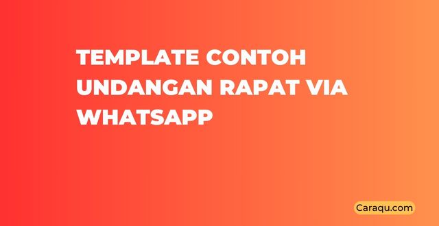 Contoh Undangan Rapat via Whatsapp Yang Benar